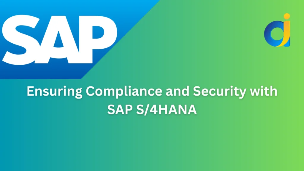 Compliance and Security with SAP S/4HANA - Ultimate Guide